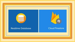 Realtime vs Cloud Firestore | PPT