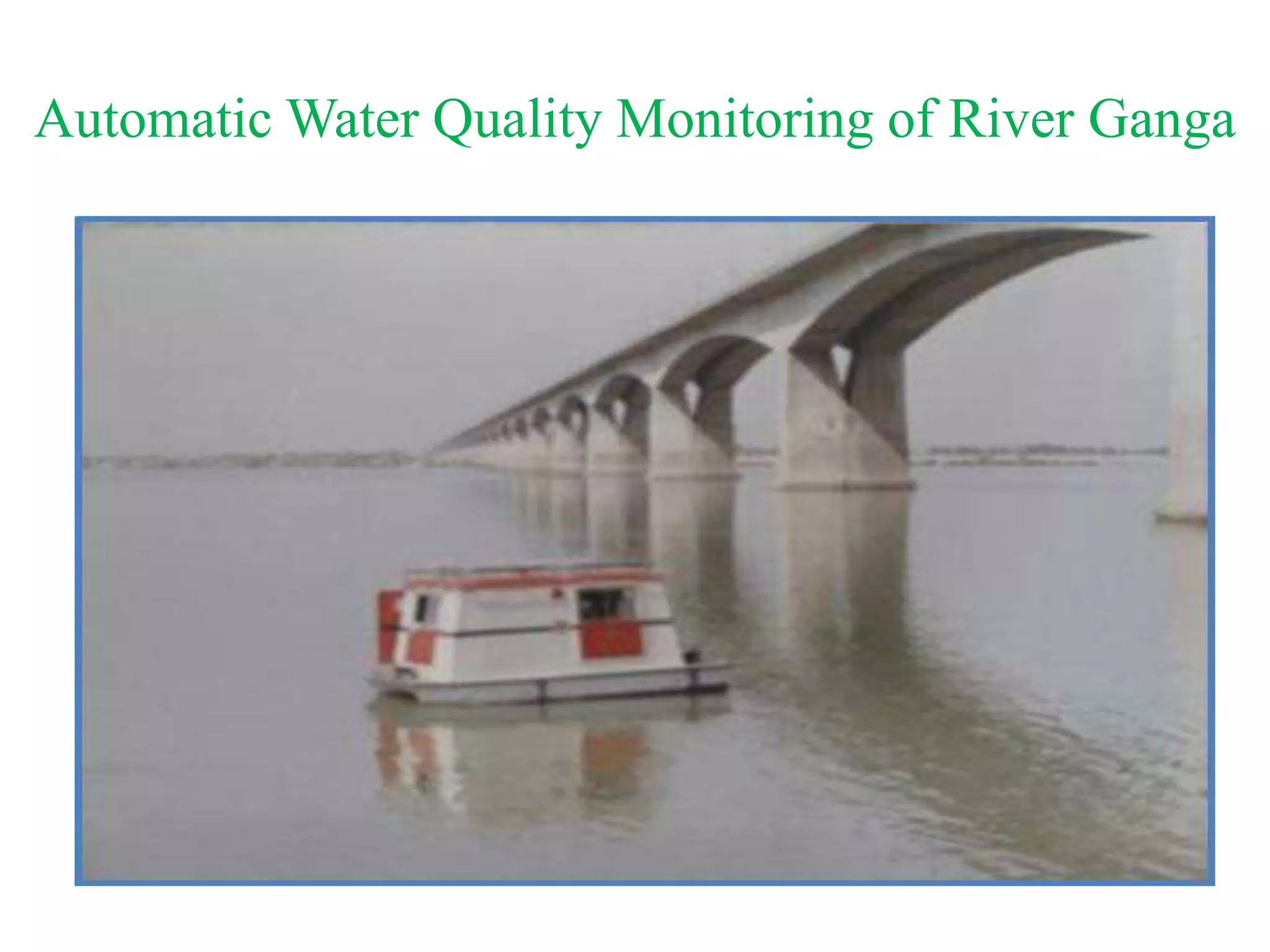 Real time water quality monitoring system in ganga basin | PPTX