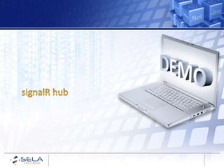 Realtime web experience with signalR | PPT