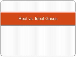 Real vs. ideal | PPTX