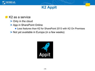 Real world experience with SharePoint and k2 workflows | PPTX