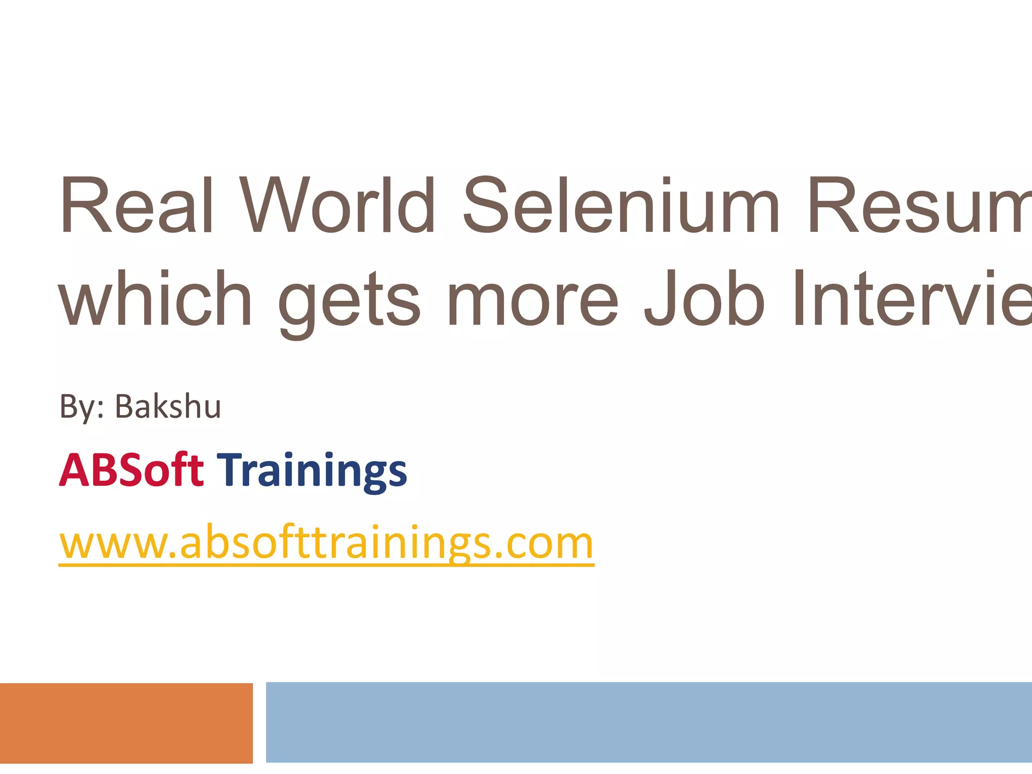 Real world selenium resume which gets more job interviews | PPT
