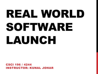 Real world software launch | PPT