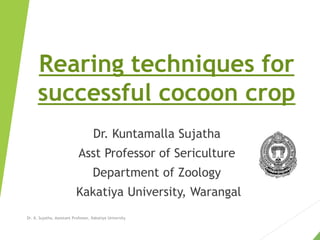 Rearing techniques for successful cocoon crop.pptx