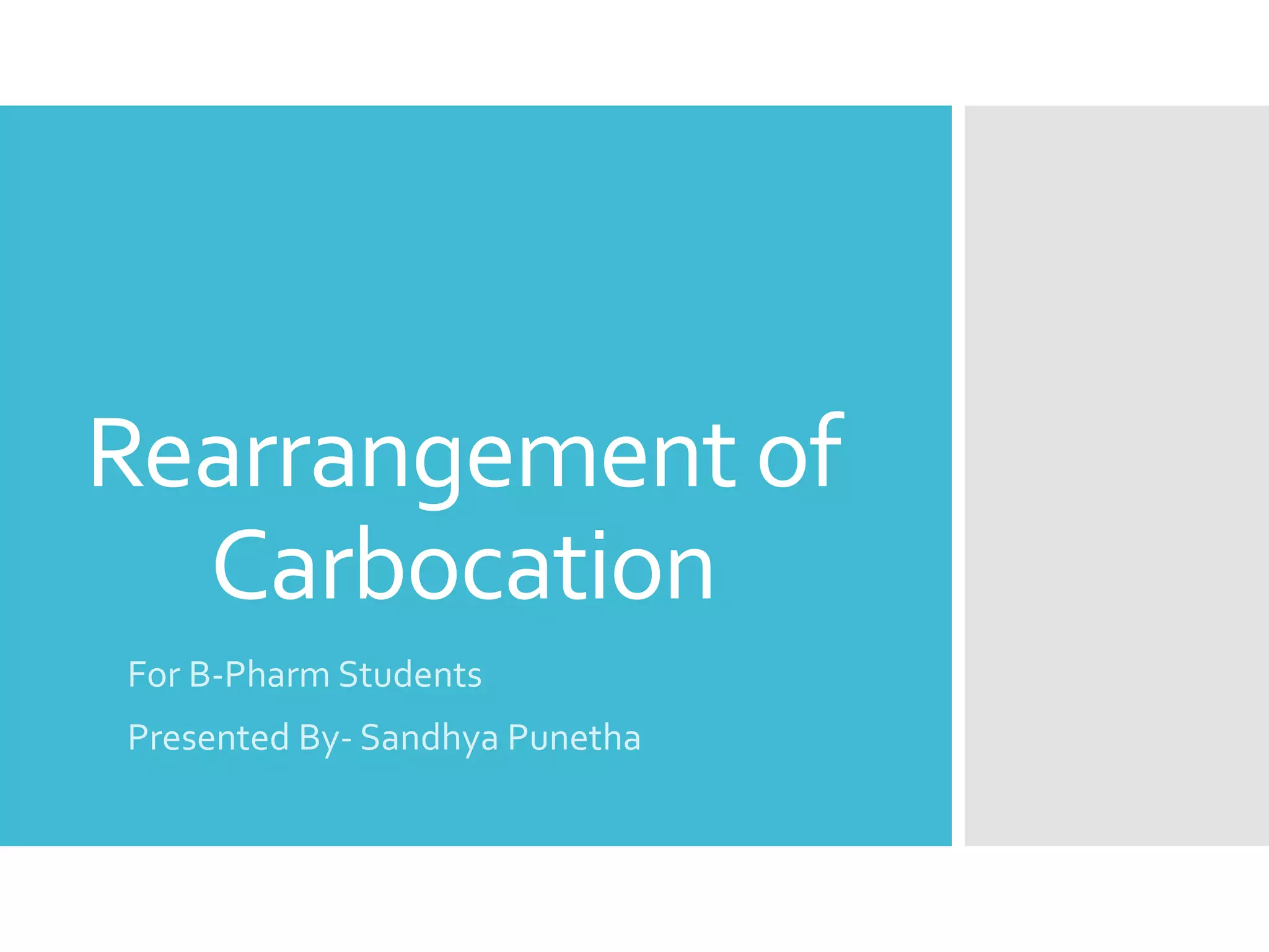 Rearrangement of carbocation | PPTX