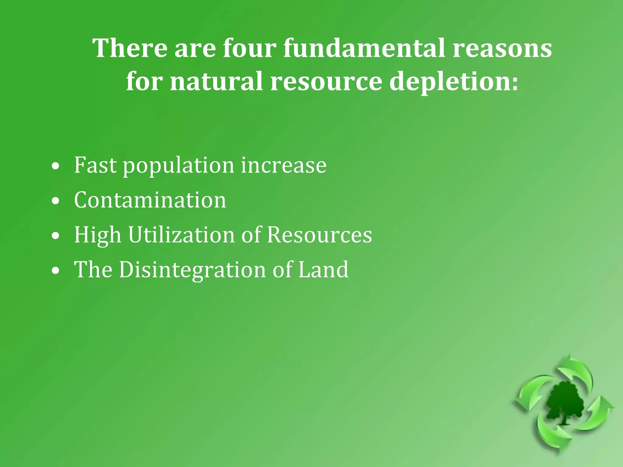 Reasons and effects of natural resource depletion | PPTX