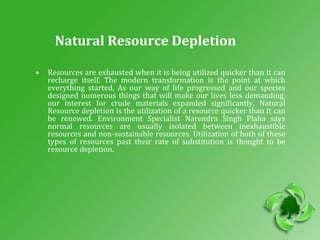 Reasons and effects of natural resource depletion | PPTX