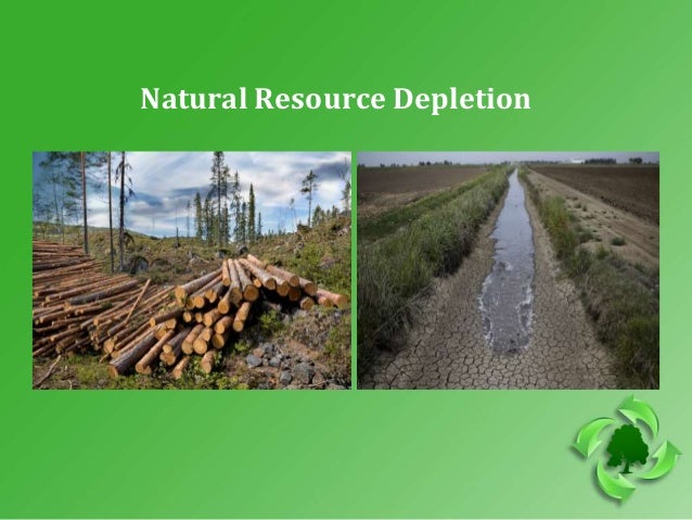 Reasons and effects of natural resource depletion