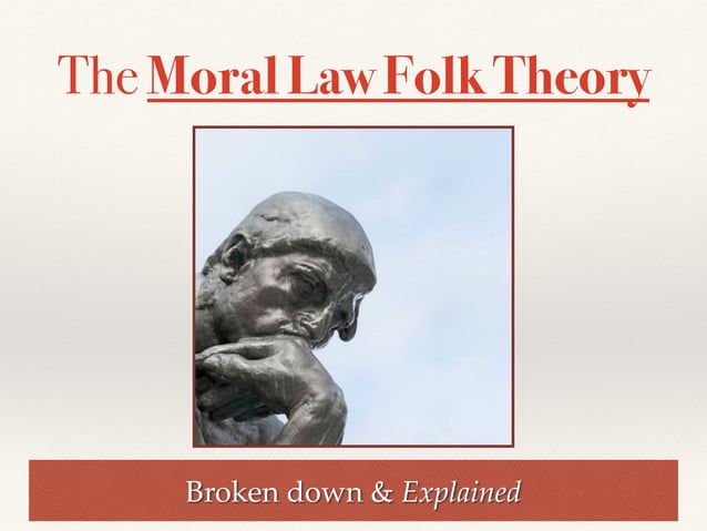 The Moral Law Folk Theory Explained | PPT