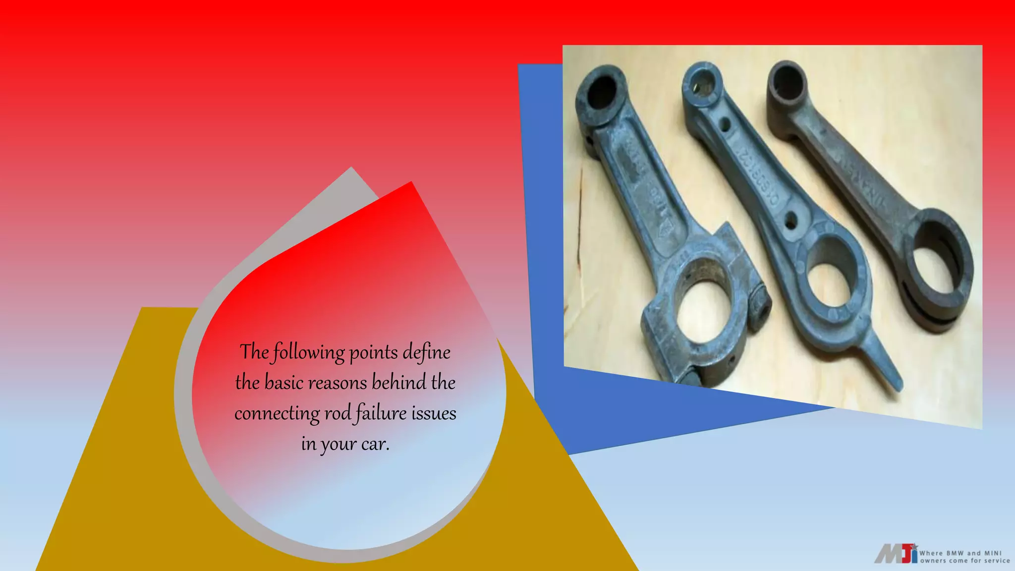 Reason Behind the Connecting Rod Failure in your Car | PPTX