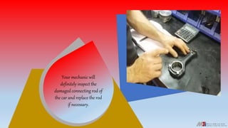 Reason Behind the Connecting Rod Failure in your Car | PPTX