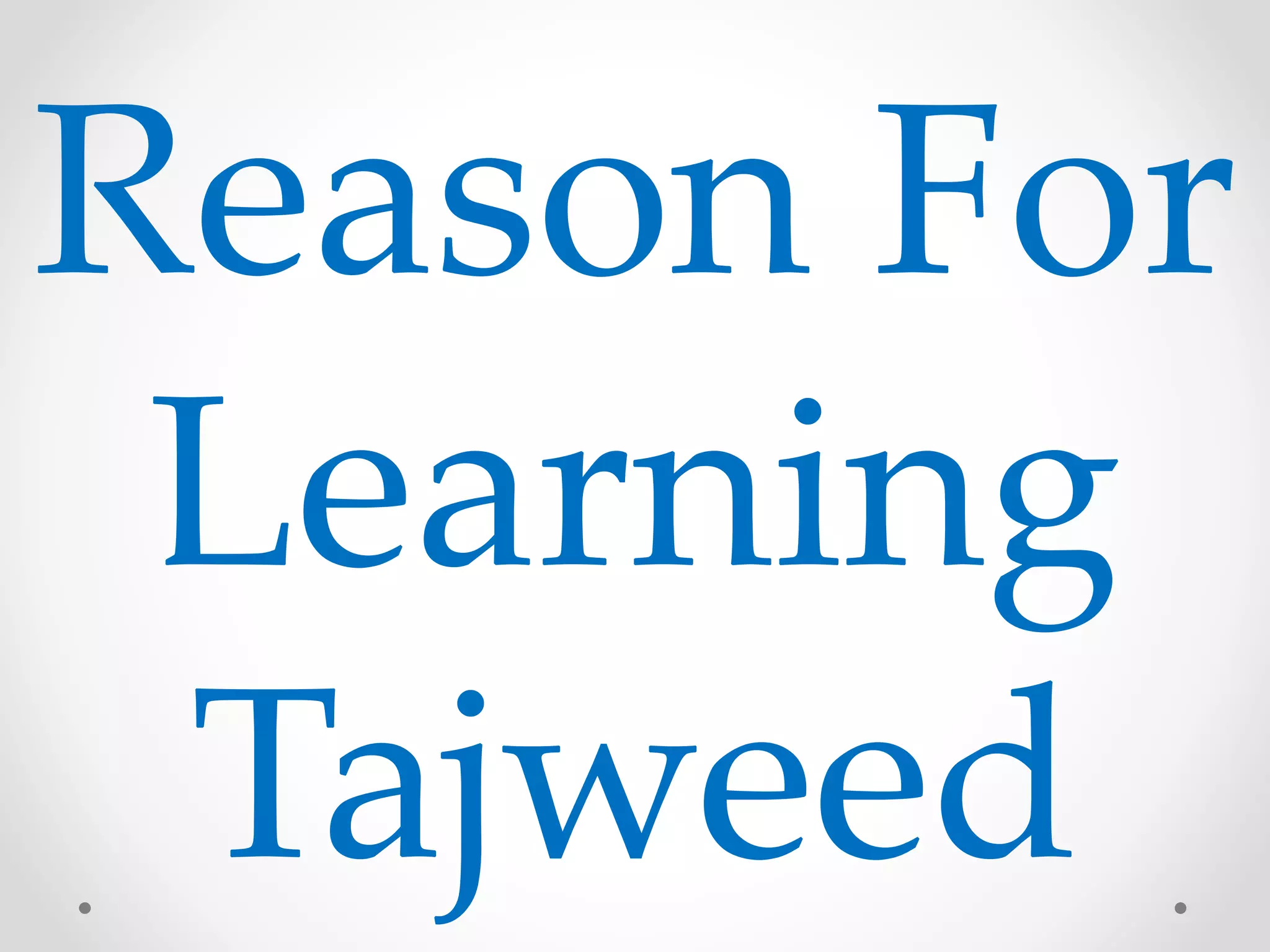 Reason For Learning Tajweed | PPTX