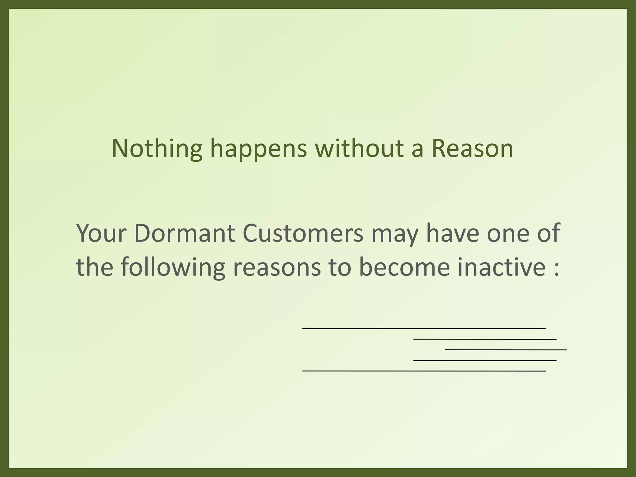 Reasons Why Customers Become Dormant | PPTX