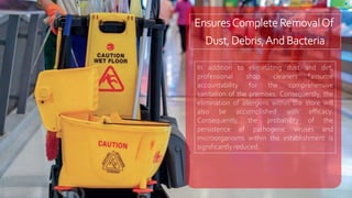 5 Reasons To Employ Professional Cleaners For Shop Cleaning | PPT