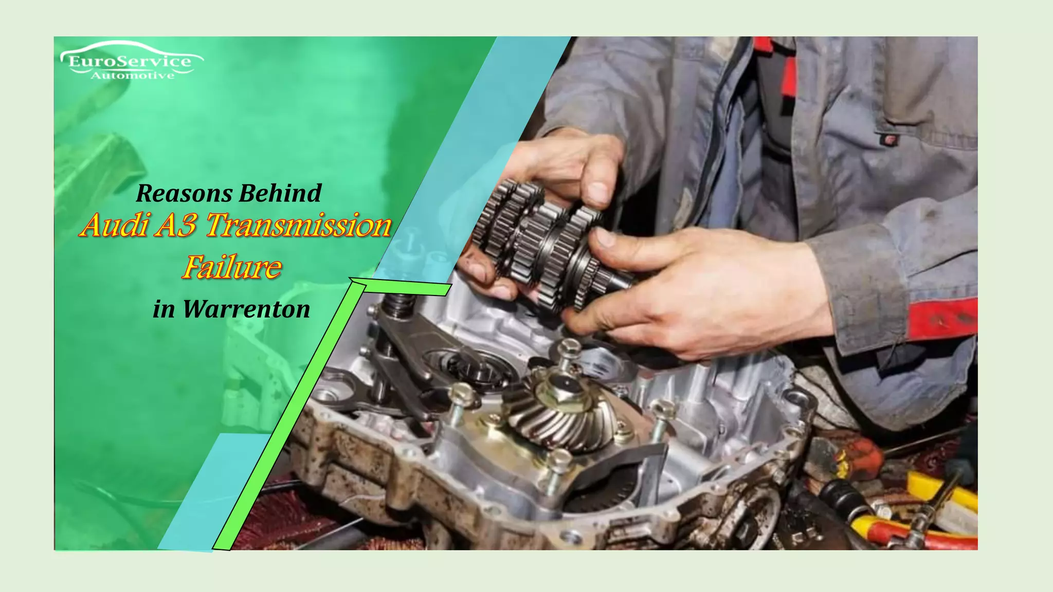 Reasons Behind Audi A3 Transmission Failure in Warrenton | PPT