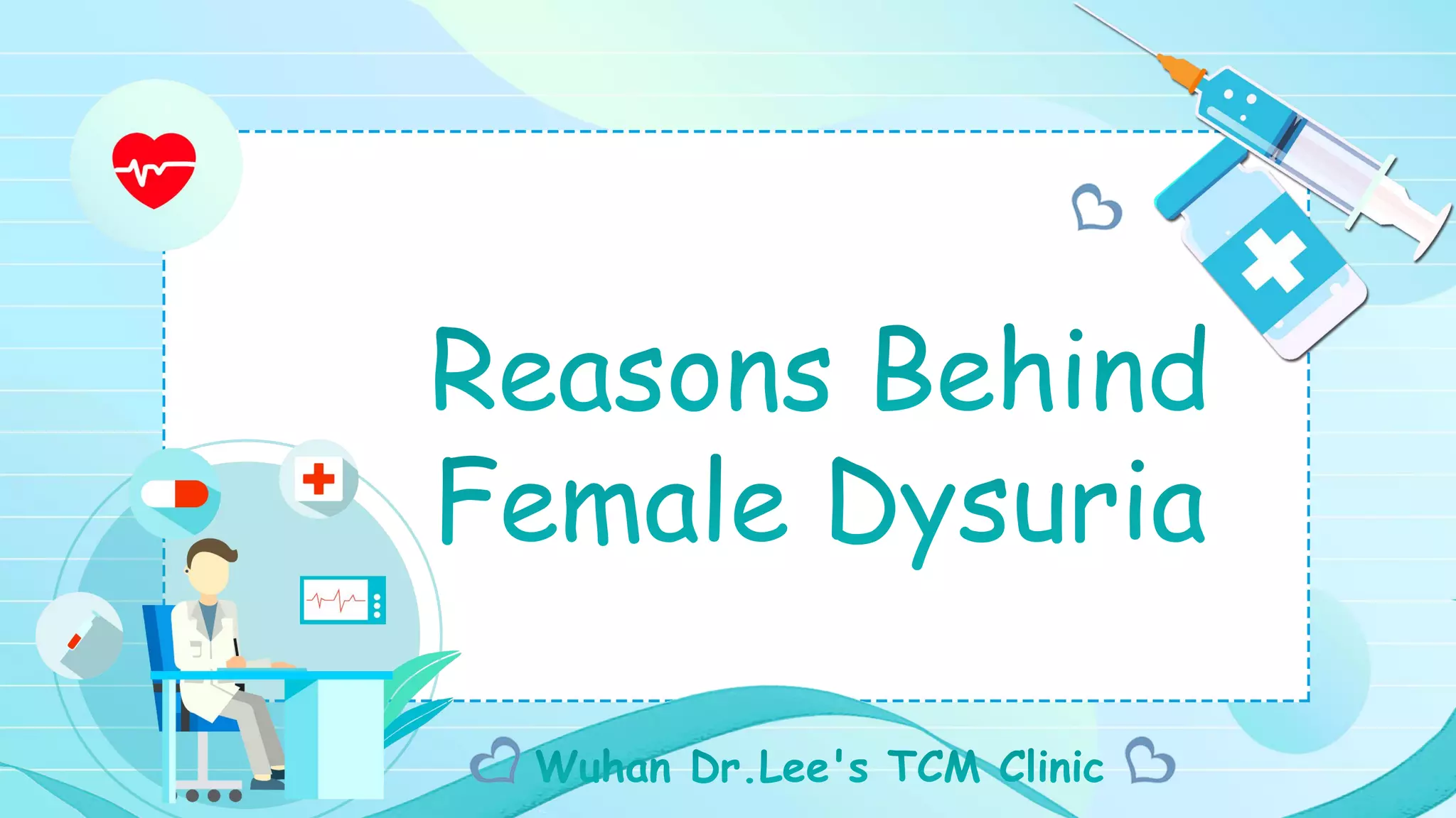 Reasons Behind Female Dysuria | PPT