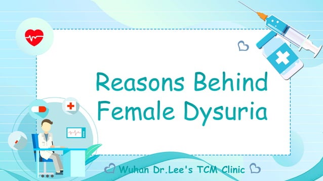 Reasons Behind Female Dysuria | PPT