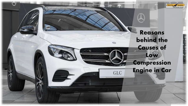 Reasons Behind the Causes of Low Compression Engine in Car | PPT