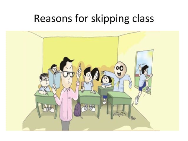Reasons for skipping class | PPT