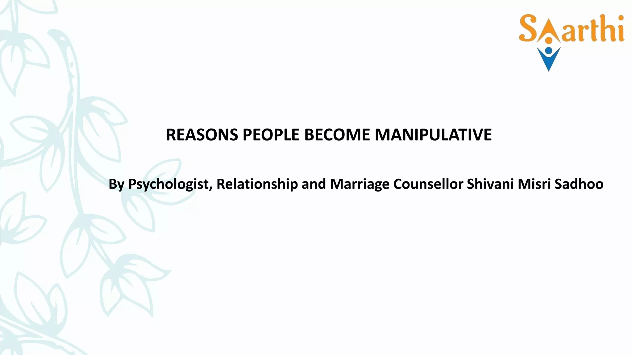 REASONS PEOPLE BECOME MANIPULATIVE | PDF