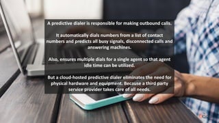 Reasons to Choose Cloud Hosted Predictive Dialer | PPT