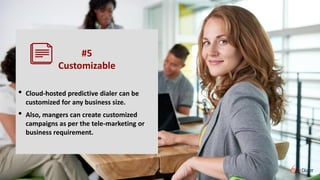 Reasons to Choose Cloud Hosted Predictive Dialer | PPT