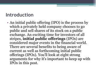 Reasons to Stay Updated with Initial Public Offerings | PPTX | Stocks and Bonds | Personal Investing
