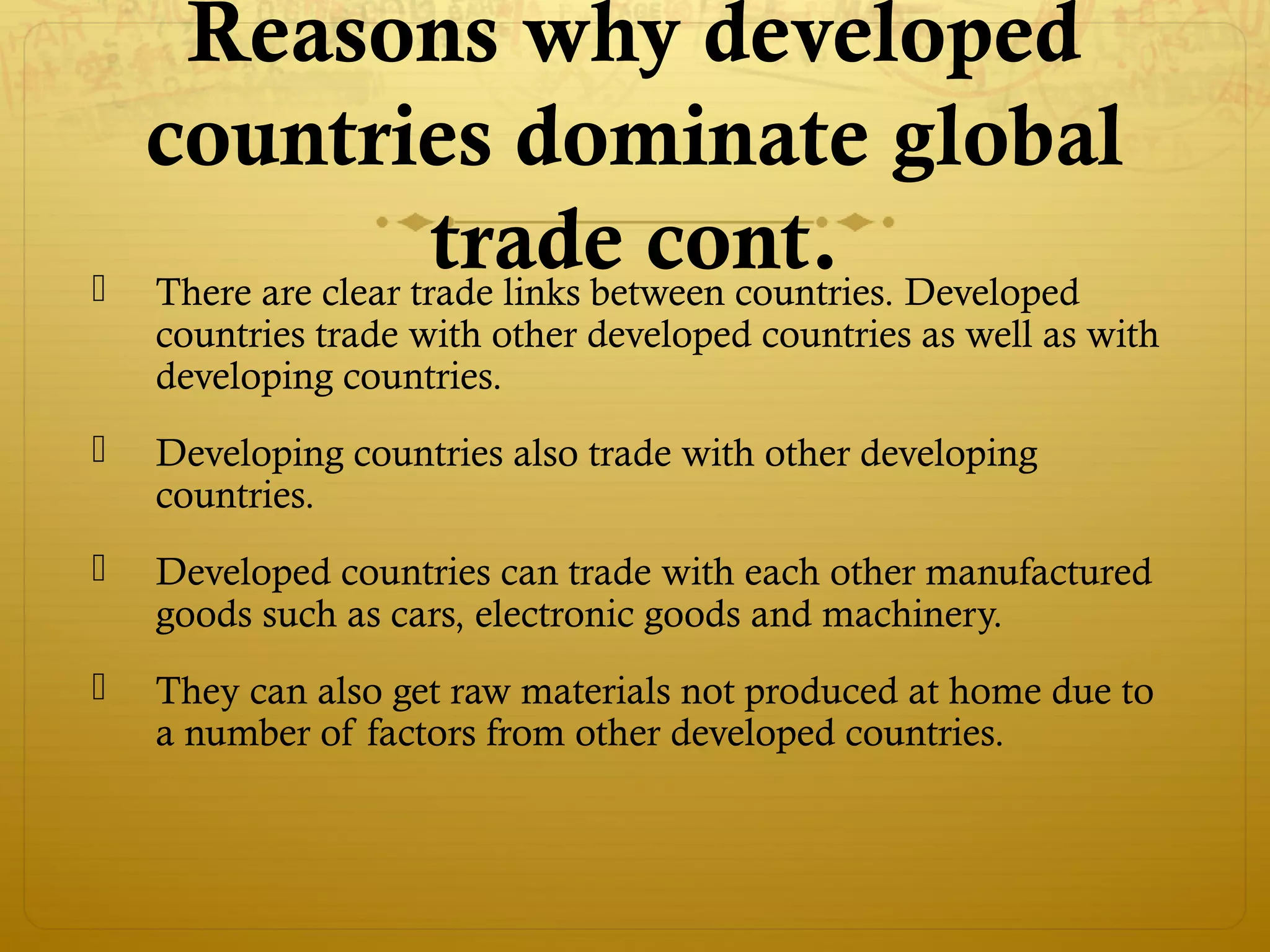 Reasons why developed countries dominate global trade | PPT