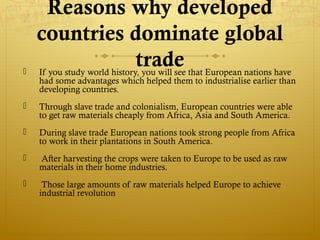 Reasons why developed countries dominate global trade | PPT