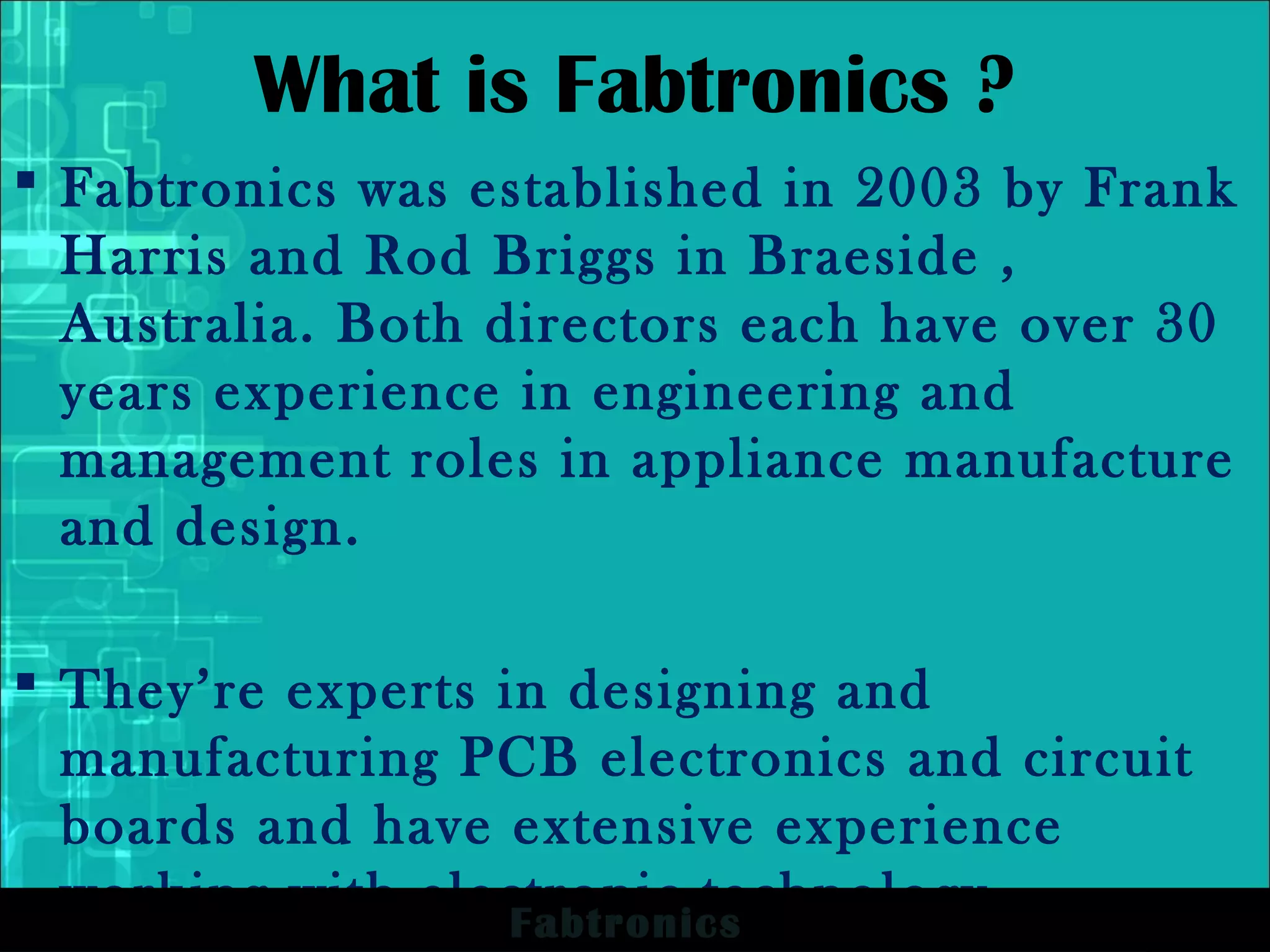 Reasons why – fabtronics is different | PPT