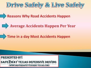 Some Reasons Why Road Accidents Happen - Driver Safety Material | PPTX