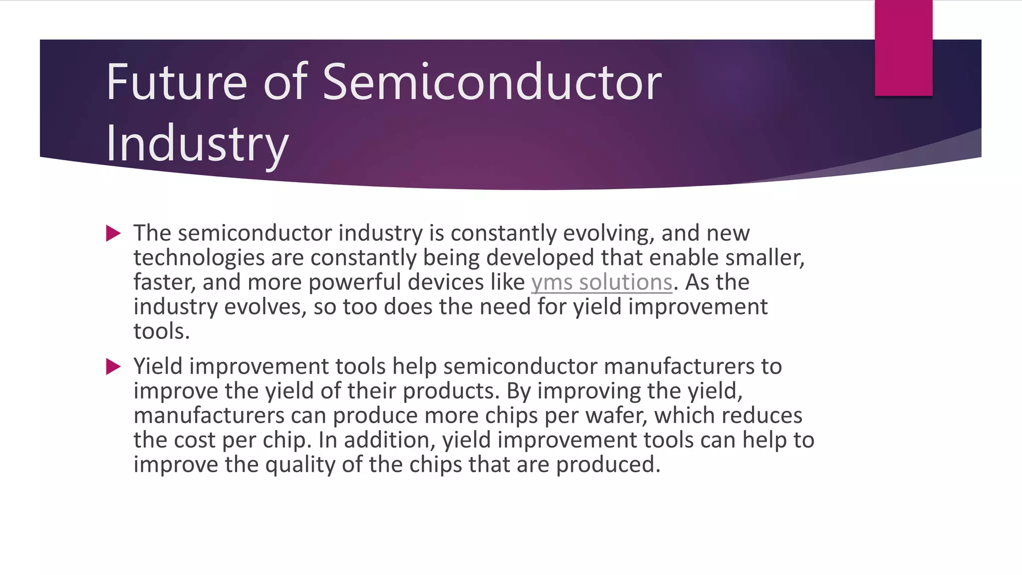 Reasons Why Yield Improvement Tools are Important in the Semiconductor ...