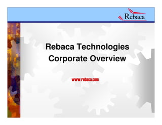 Rebaca Technologies Corporate Overview | PDF