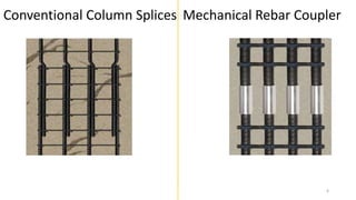 Rebar coupler as an alternative of column splices | PPTX
