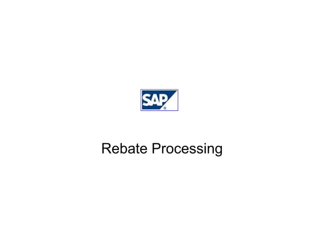 Rebate sap SD.ppt | Business Accounting & Finance | Business