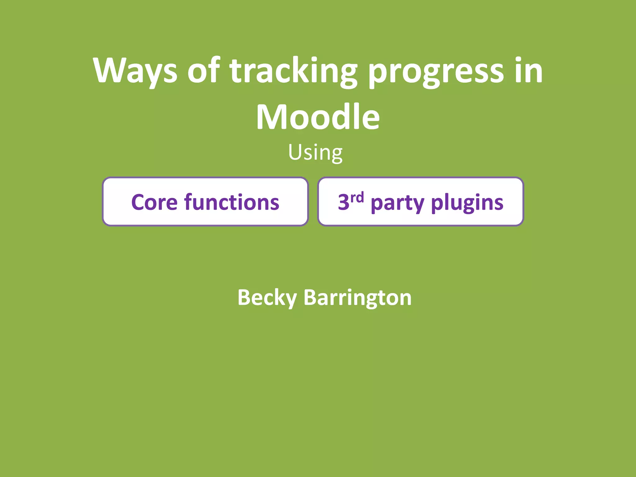 Ways of tracking progress in Moodle | PPT