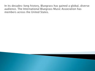 A Brief History of Bluegrass Music | PPTX