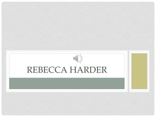 Rebecca harder | PPTX