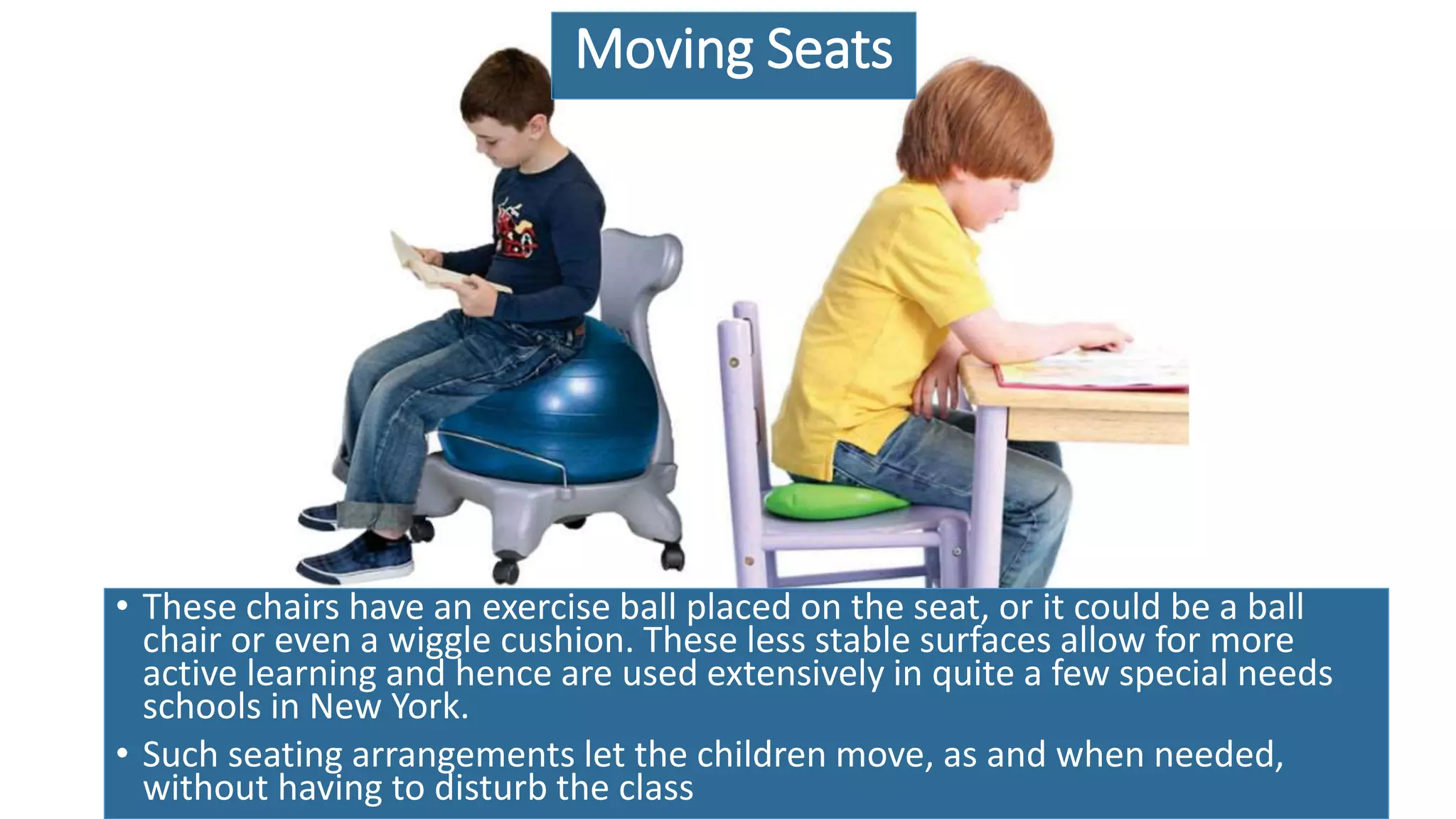 DIFFERENT SEATING OPTIONS FOR BETTER LEARNING IN SPECIAL NEEDS SCHOOLS ...