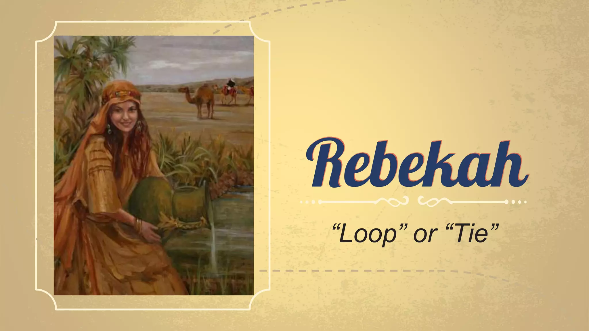 Rebekah women of the bible | PPTX