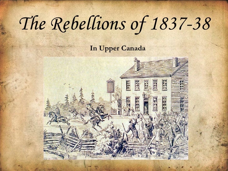 Rebellions of 1837 1838 power point