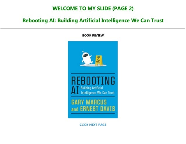 Read Book [PDF] Rebooting AI: Building Artificial Intelligence We Can Trust *Full Online