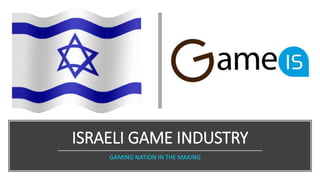 Reboot Showcase - Israeli Game Industry & GameIS | PPT