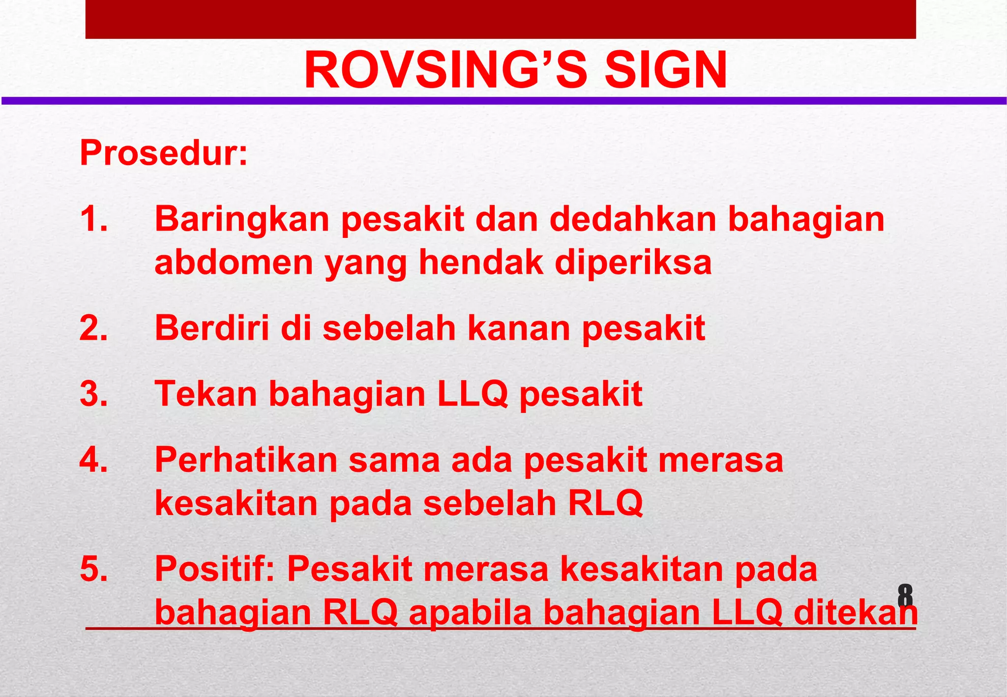 REBOUND TENDERNESS, ROVSING’S SIGN, FLUID THRILL,SHIFTING DULLNESS ...