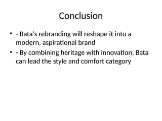 Rebranding_Bata_Presentation.pptx made for rebranding | PPTX