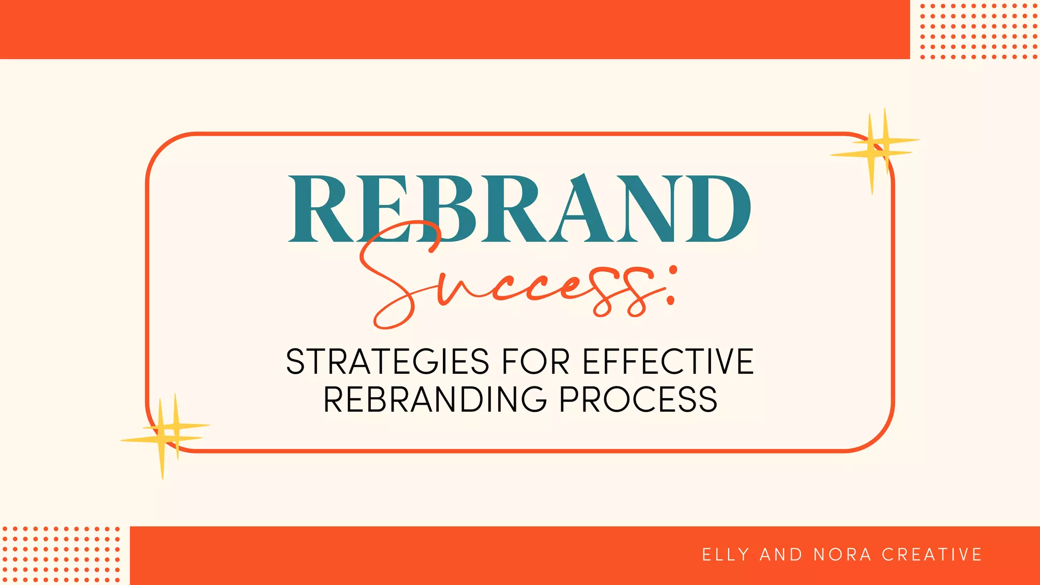 Rebrand Success: Strategies for Effective Rebranding Process | PDF