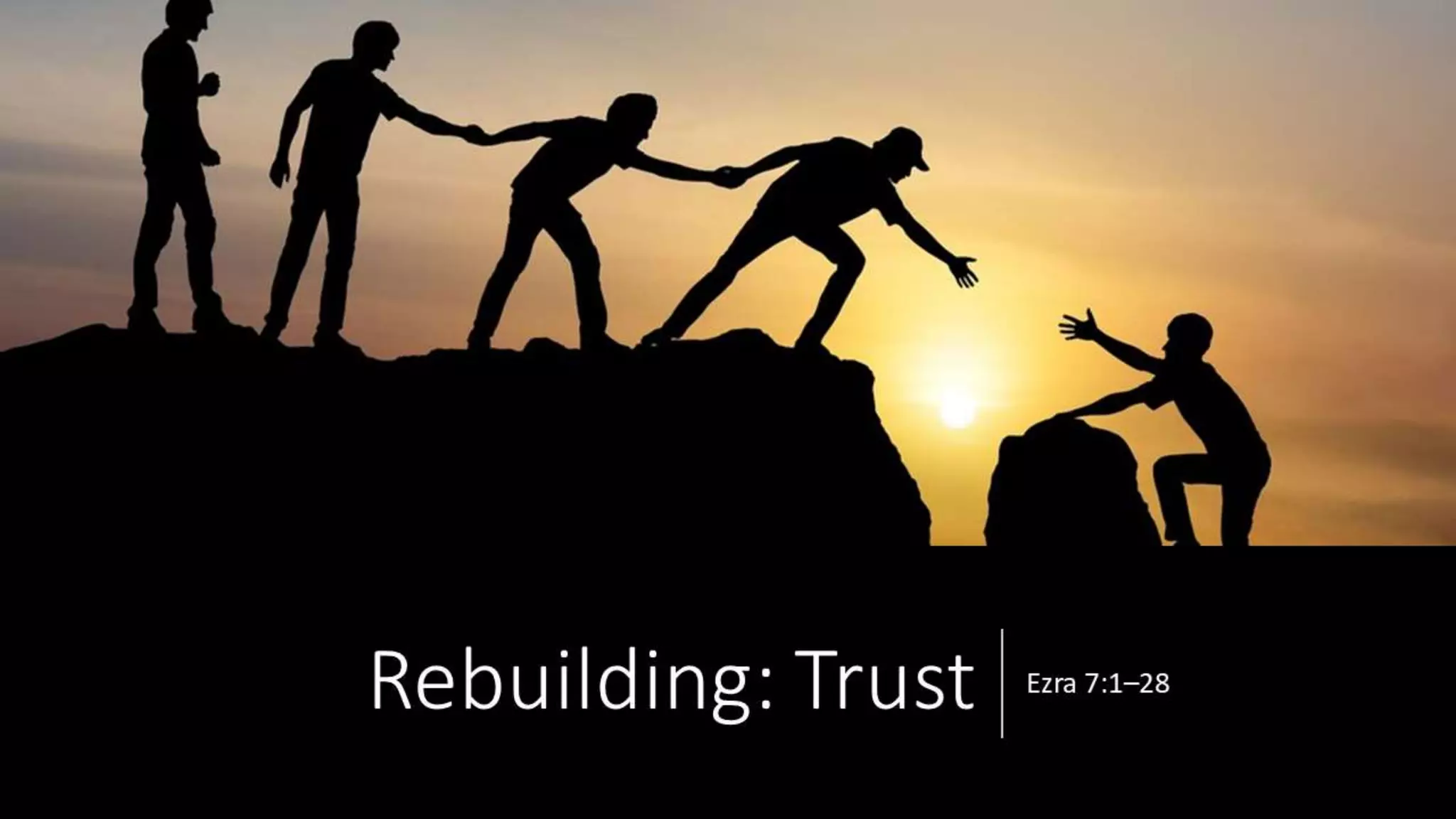 Rebuilding Trust Ezra 7 | PPTX