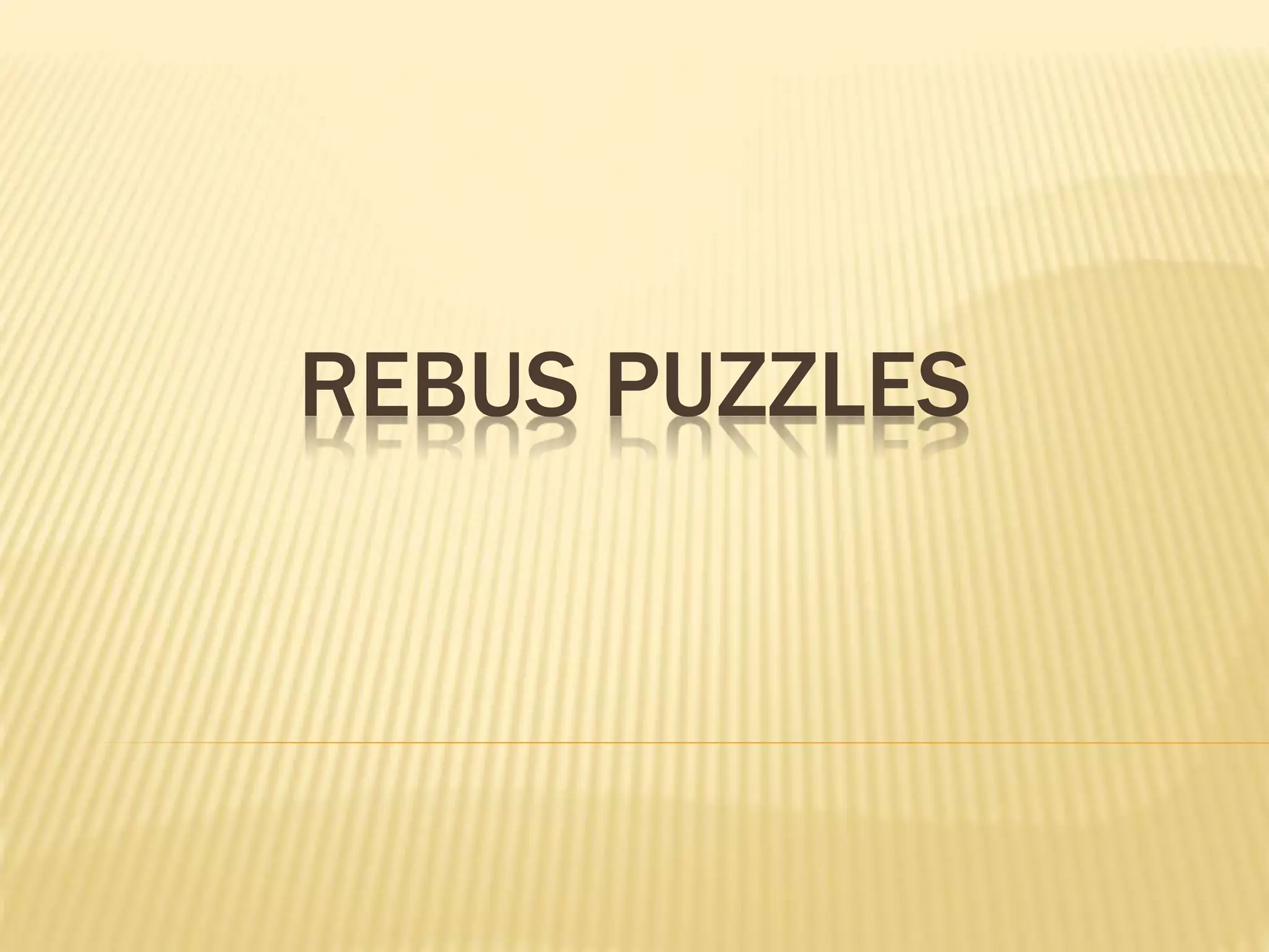 Rebus.pptx Rebus Puzzles Rebus PuzzlesRebus Puzzles | PPTX | Games and Puzzles | Hobbies & Interests
