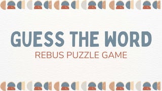 Rebus Puzzle Game Presentation.pptx