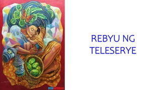 REBYU NG TELESERYE.pptx